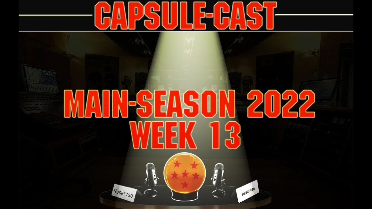 Capsule Cast 2022 Week 13 "Nearing the End" - YouTube