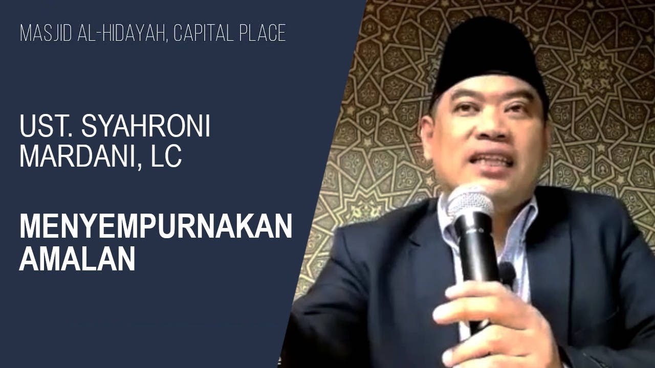 Ust Syahroni Mardani, Lc - Menyempurnakan Amalan (2 Mei 2023) - YouTube