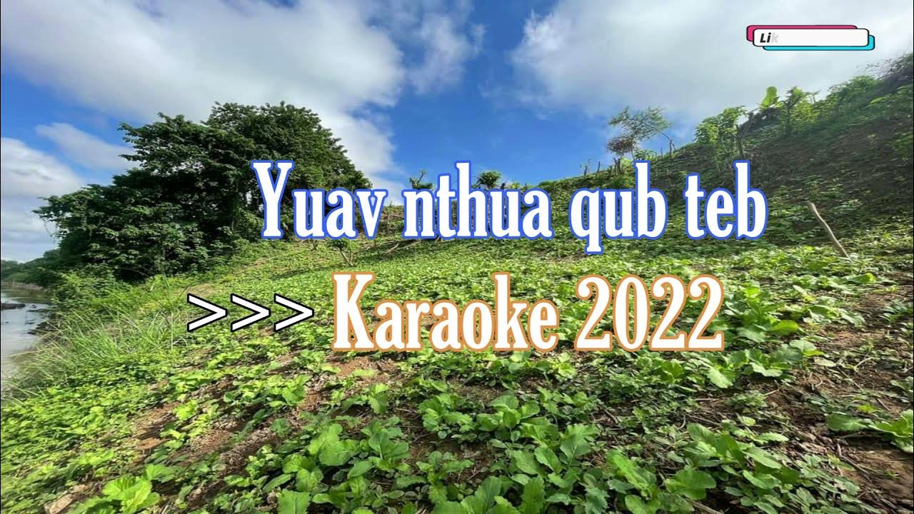 Yuav nthua qub teb ( karaoke ) by : Yeej koob Vaj 2022 - YouTube