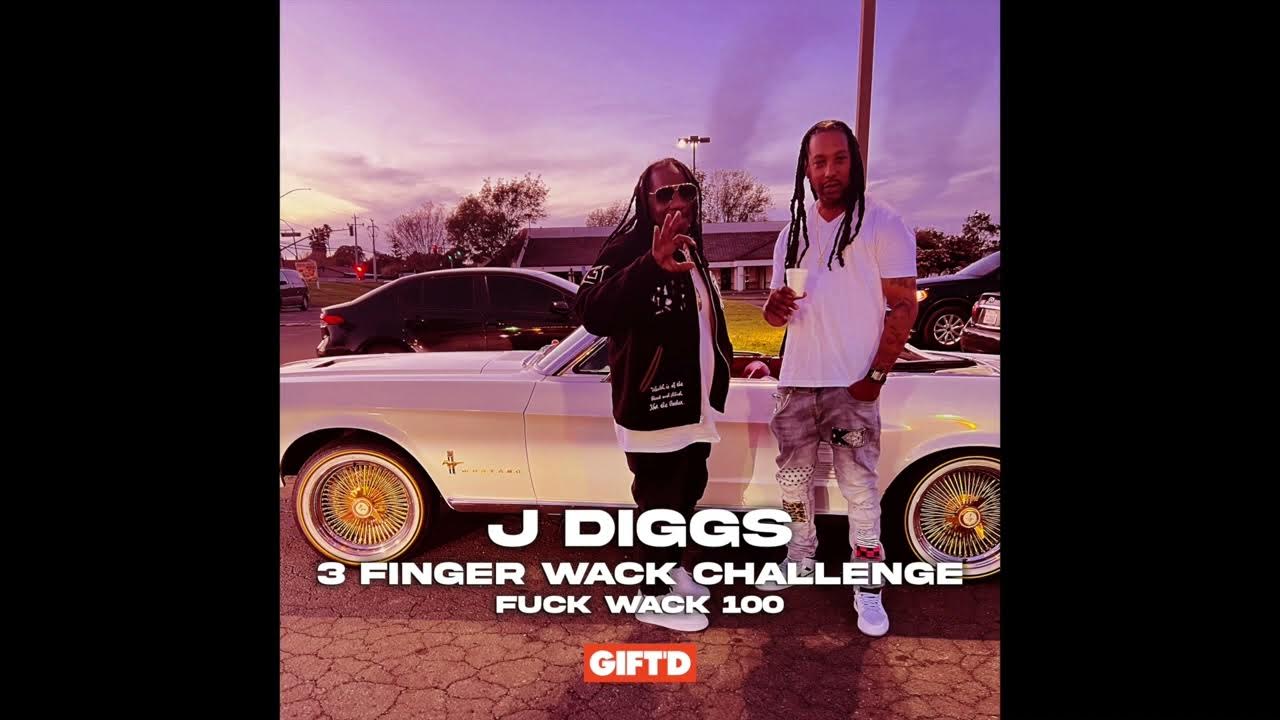J DIGGS - 3 FINGER WACK CHALLENGE ( FUCK WACK 100 ) - YouTube