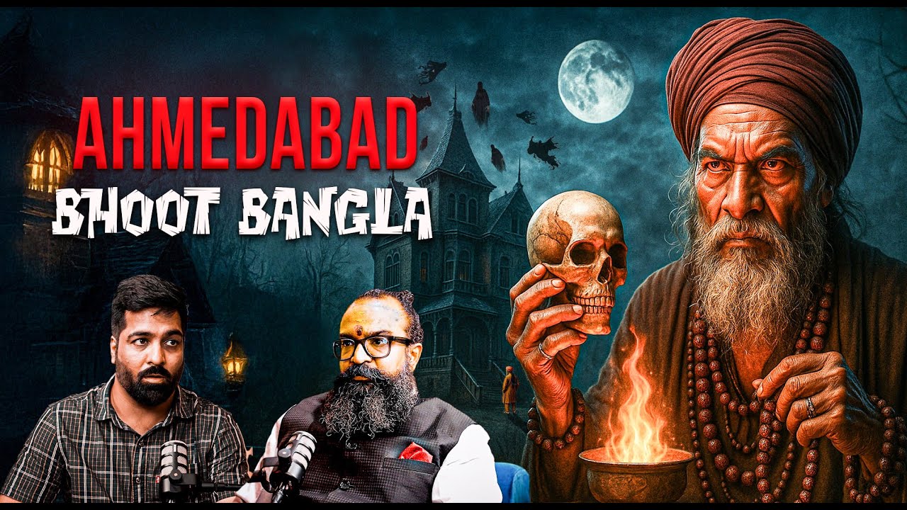 Fake Tantrik Baba X Bhoot Bangla | Ghosts, Mukti & Ahmedabad Secrets ...