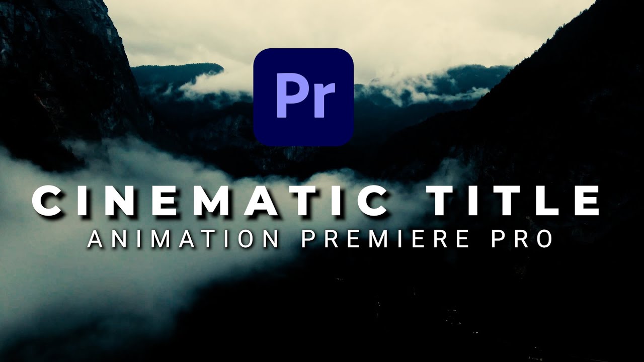 How to Create Cinematic Title Animation in Adobe Premiere Pro CC 2021 ...