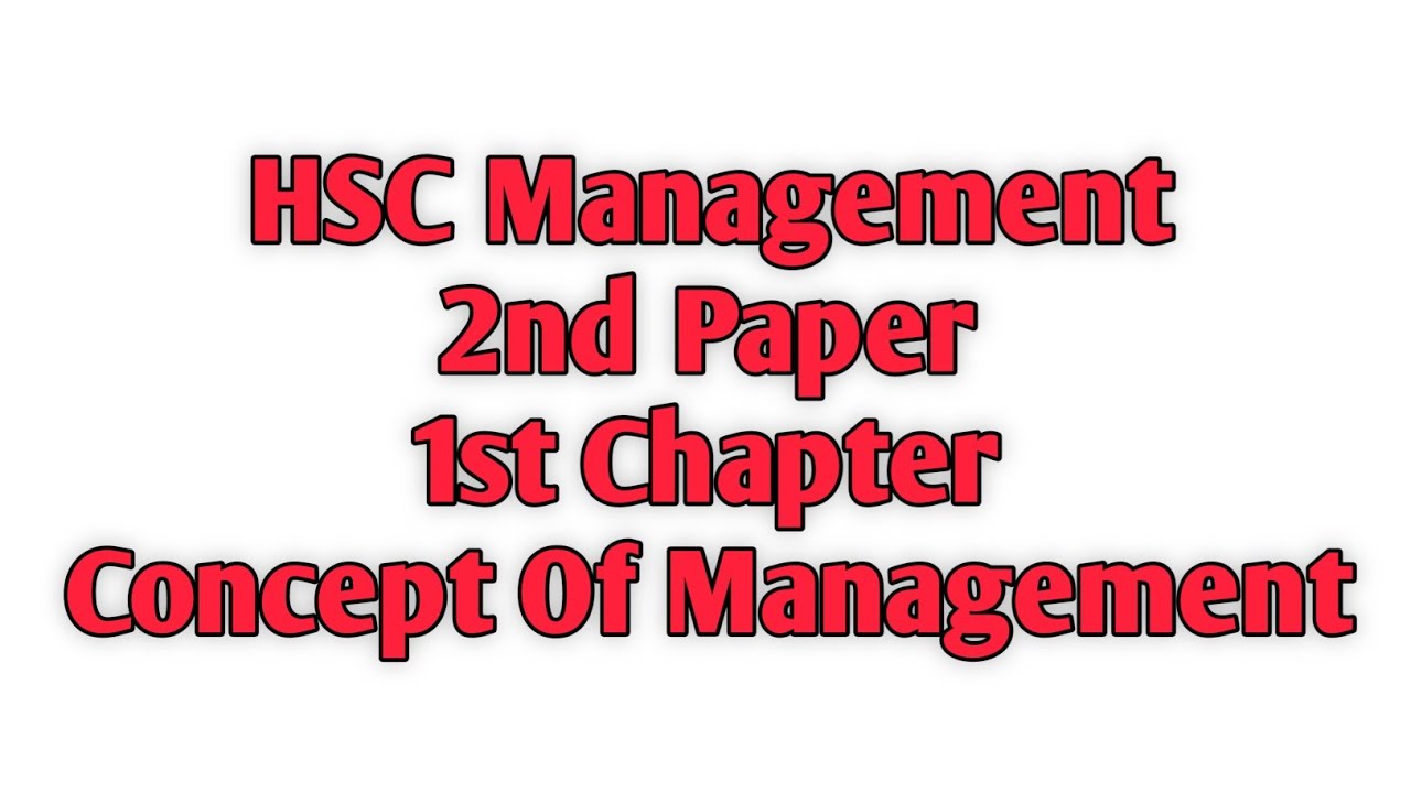 HSC Management 2nd Paper 1st Chapter Concept Of Management - YouTube