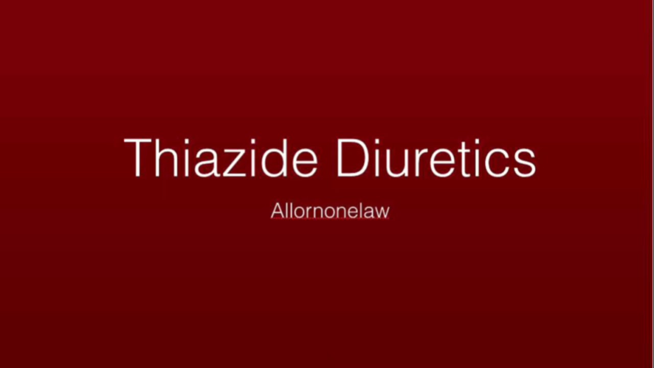 Medical video lectures for USMLE: Thiazide diuretics detailed ...