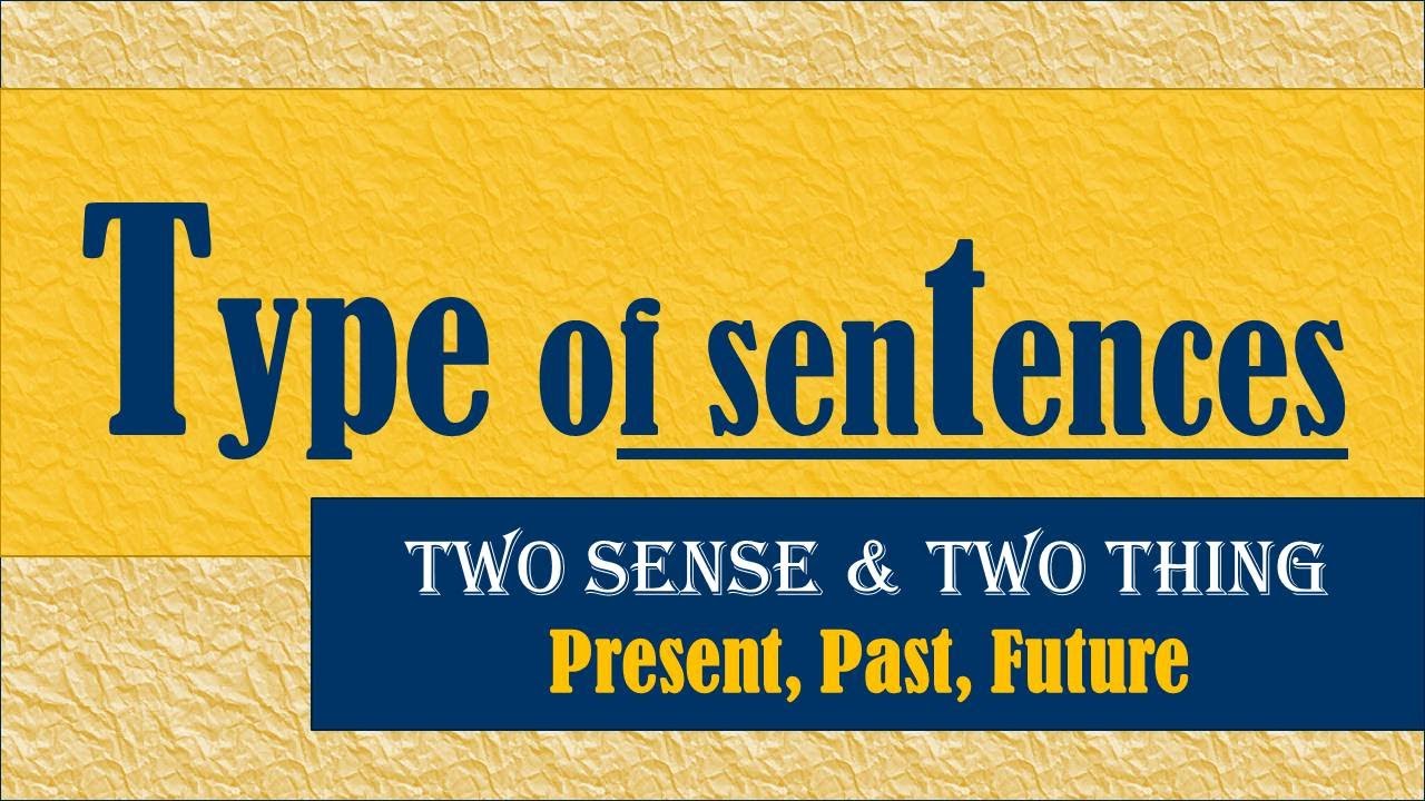 Types of sentences & There are two thing two sense / three time, about ...