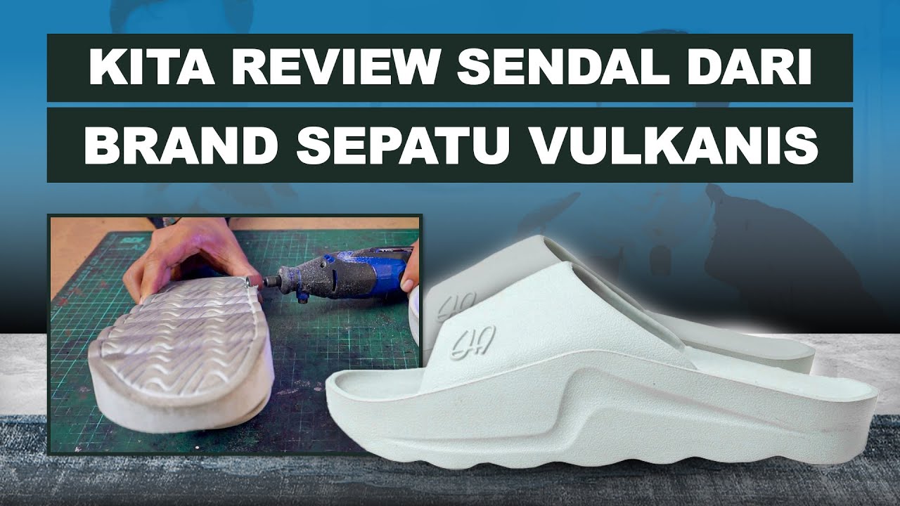 BEDAH SANDAL PATROBAS EASE - UDAH BOSEN BIKIN SEPATU VULKANIS YA? - YouTube