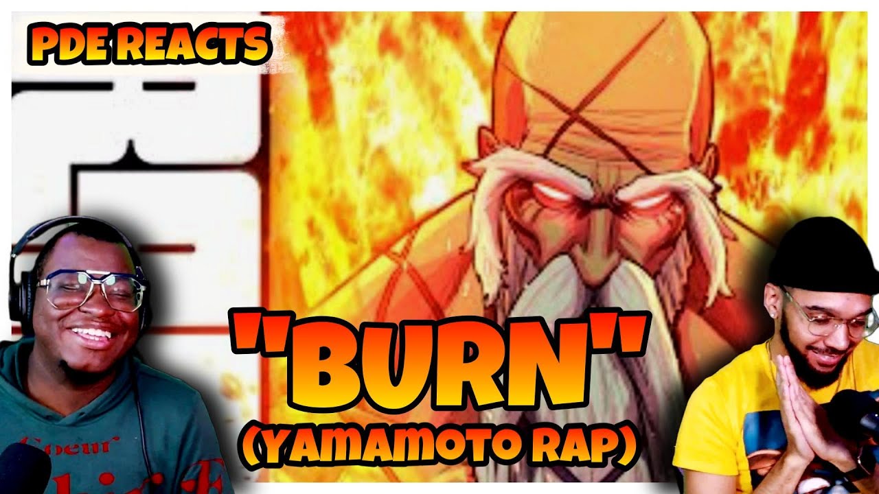 PDE Reacts | Yamamoto Rap | “Burn” | Daddyphatsnaps (REACTION ...