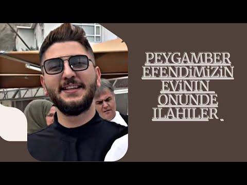 PEYGAMBER EFENDiMiZiN EViNIN ÖNÜNDE ILAHILER OKUDUK & Firat Türkmen