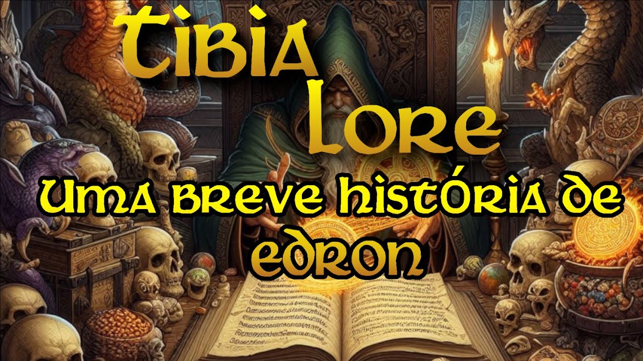 Edron: Uma Viagem Fascinante pela Magia e Mistério - Tibia: Aventuras e ...