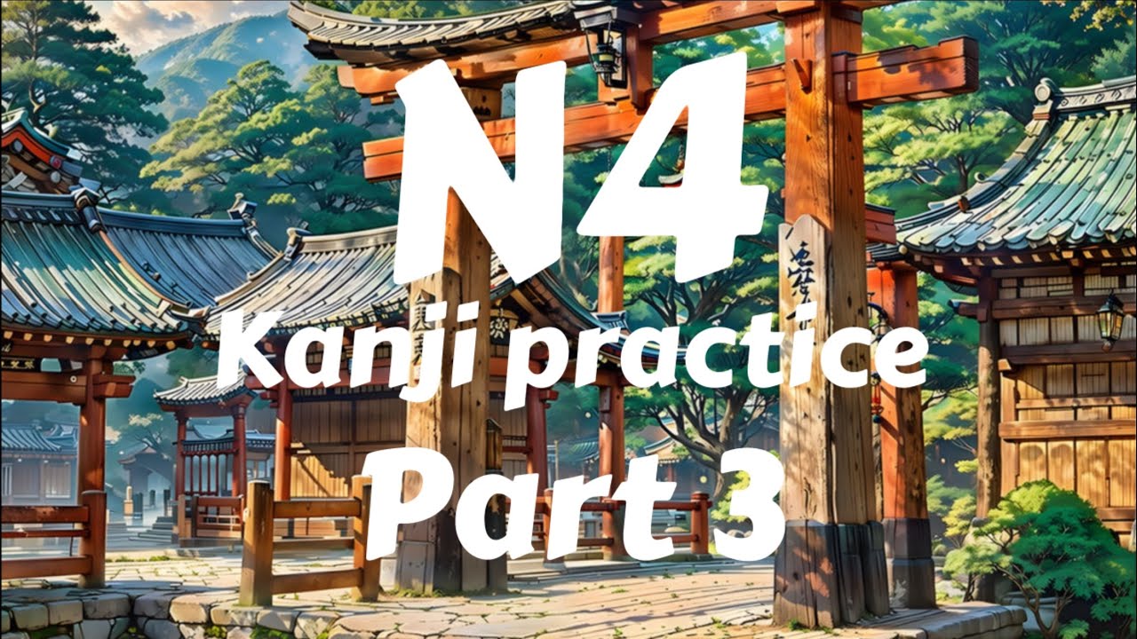 N4 Kanji practice 3 ( Japanese basic & intermediate ) JLPT NAT BJT # ...