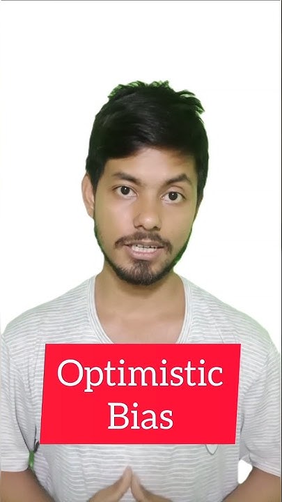 Optimistic Bias। Psychology Bias। Cognitive Bias। #OptimisticBias # ...