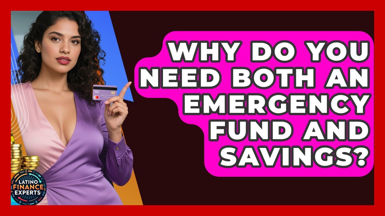Why Do You Need Both An Emergency Fund And Savings? - Latino Finance ...