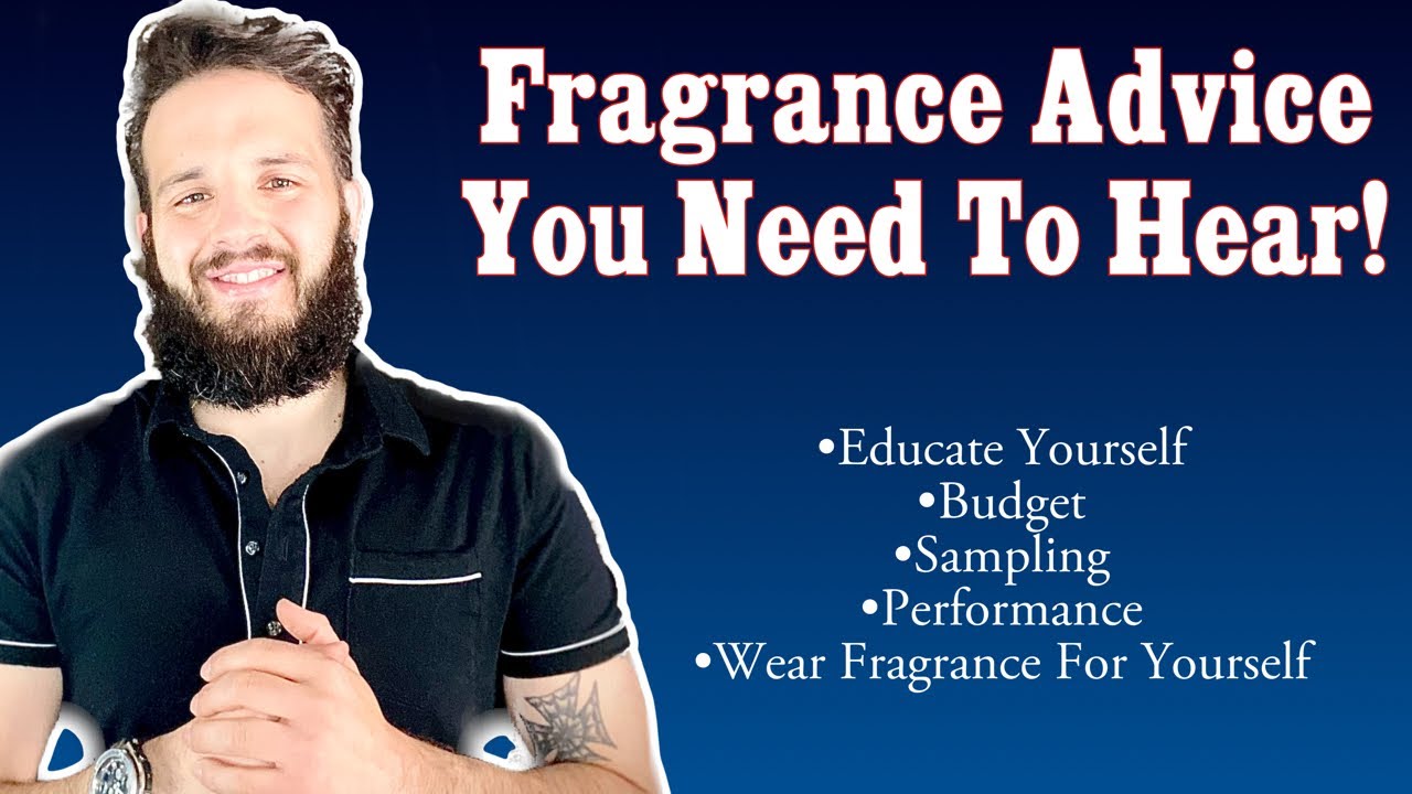 5 Fragrance Tips For The Beginner! - YouTube