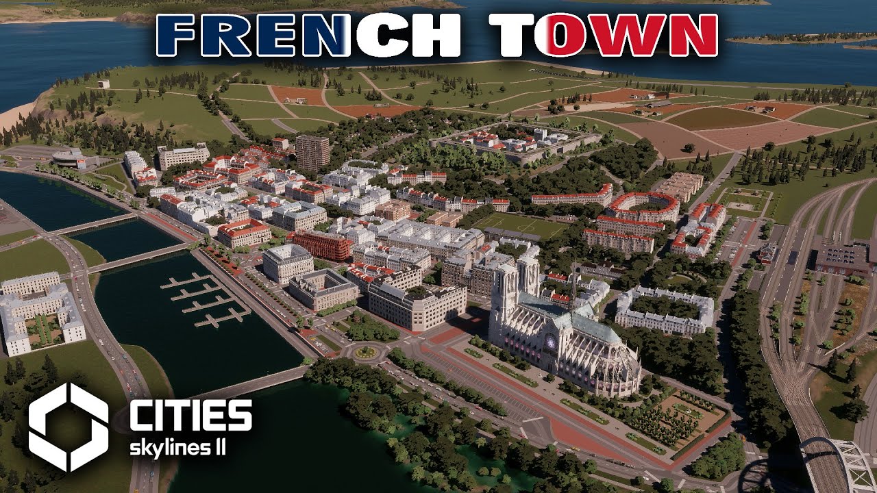 Building A FRENCH TOWN In Cities Skylines 2 | European City - YouTube