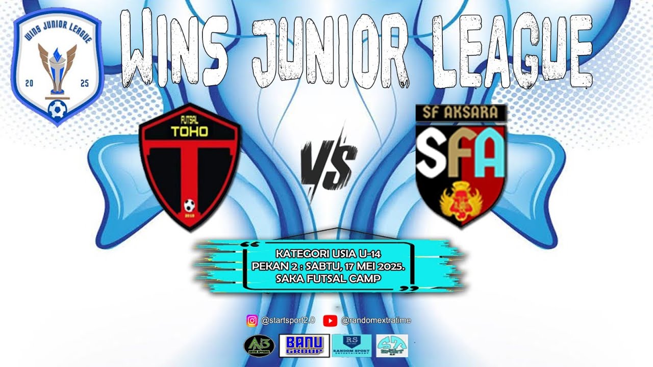 WINS JUNIOR LEAGUE 2025 | KATEGORI U-14 PEKAN 2 | FUTSAL TOHO VS SF ...