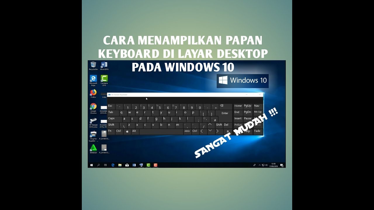 Cara Menampilkan Keyboard di Layar Desktop Pada WINDOWS 10 || KEYBOARD ...