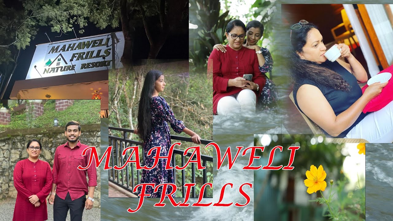 MAHAWELI FRILLS - NATURE RESORT - GAMPOLA - YouTube