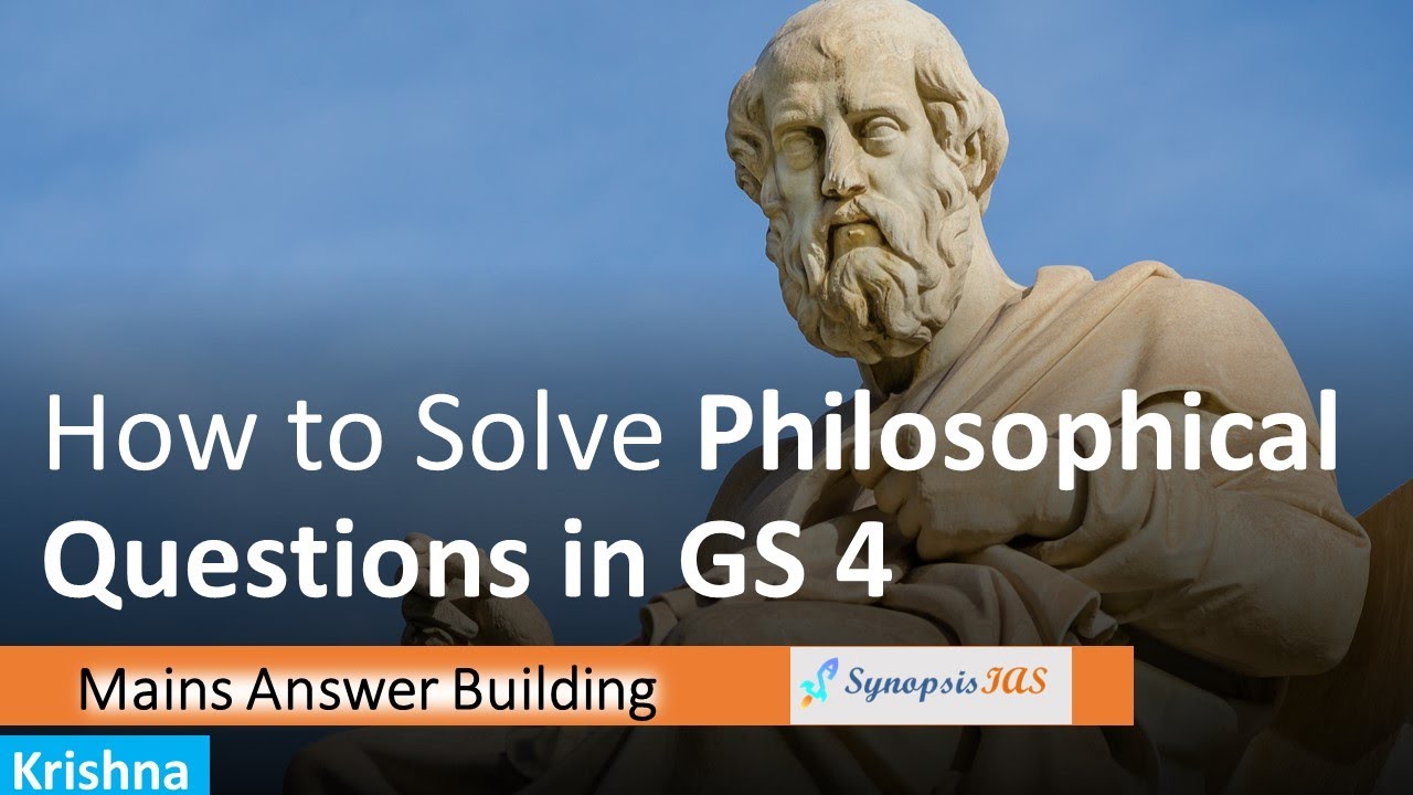 Philosophical Questions in GS 4 Ethics - How to write | Art of Answer ...