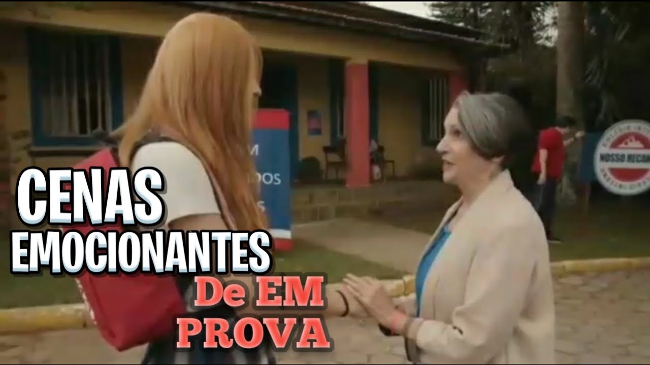CENAS MAIS EMOCIONANTES DE EM PROVA 2 - YouTube