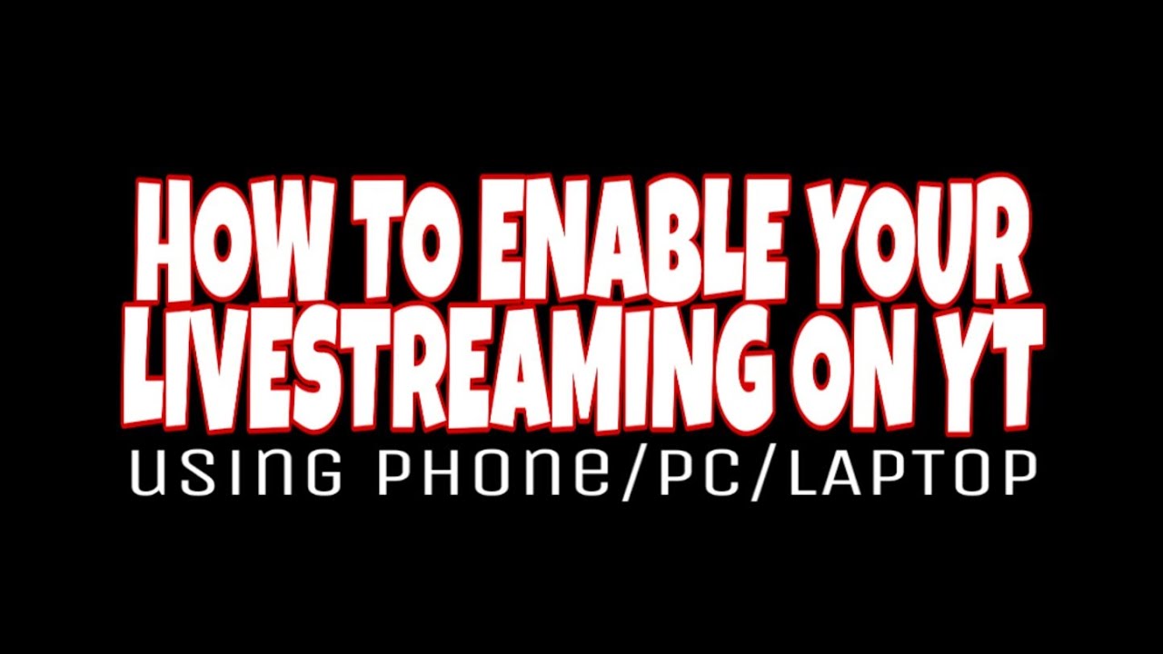 HOW TO ENABLE YOUR LIVESTREAMING ON YT//USING YOUR PHONE PC OR LAPTOP ...
