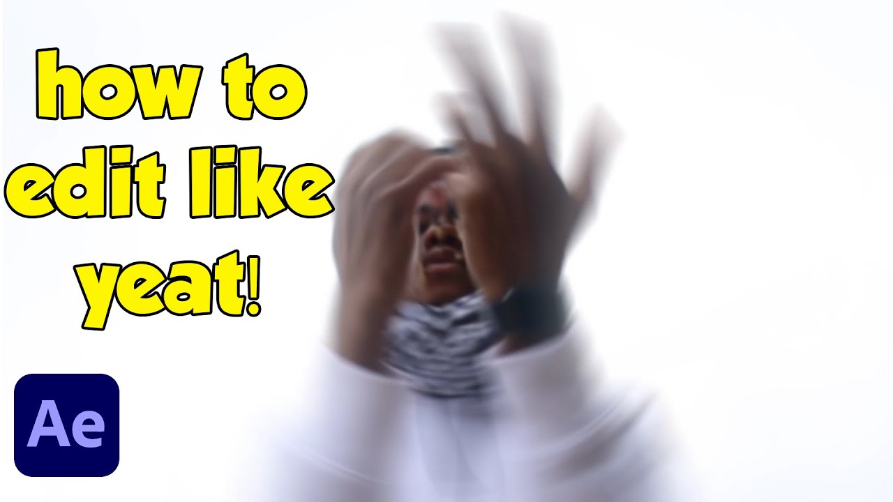 HOW TO EDIT LIKE YEAT IN ADOBE AFTER EFFECTS! (*IN DEPTH TUTORIAL ...