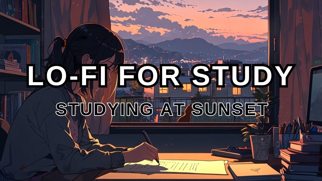 Lo-fi music for Study | Study Sounds | Studying at sunset | 3hours ...