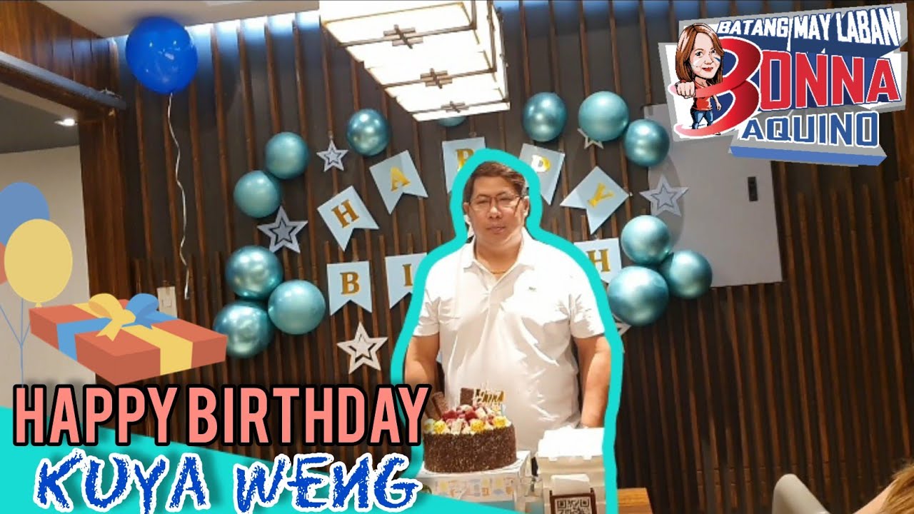 #HappyBirthday KUYA WENG! 🎉🎉🎉 - YouTube