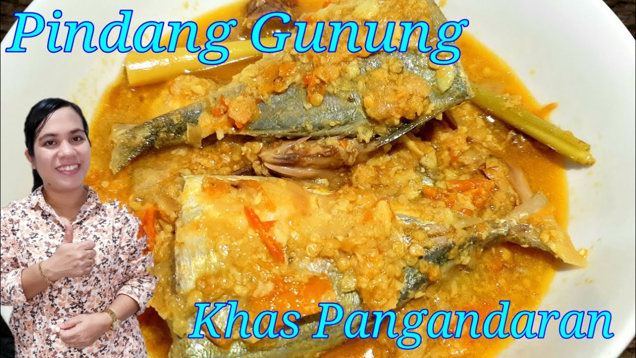RESEP PINDANG GUNUNG KHAS PANGANDARAN YANG SUDAH MELEGENDA - YouTube