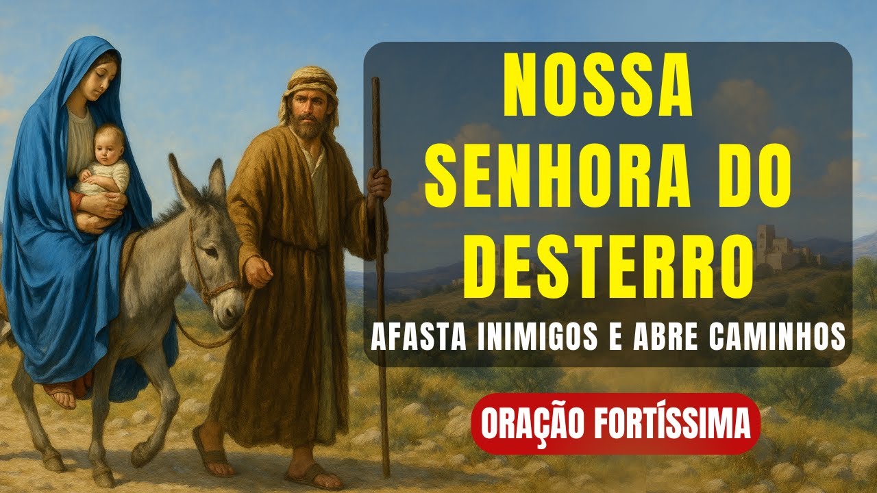 Oração Fortíssima: Nossa Senhora do Desterro e Salmo 140 Afasta ...