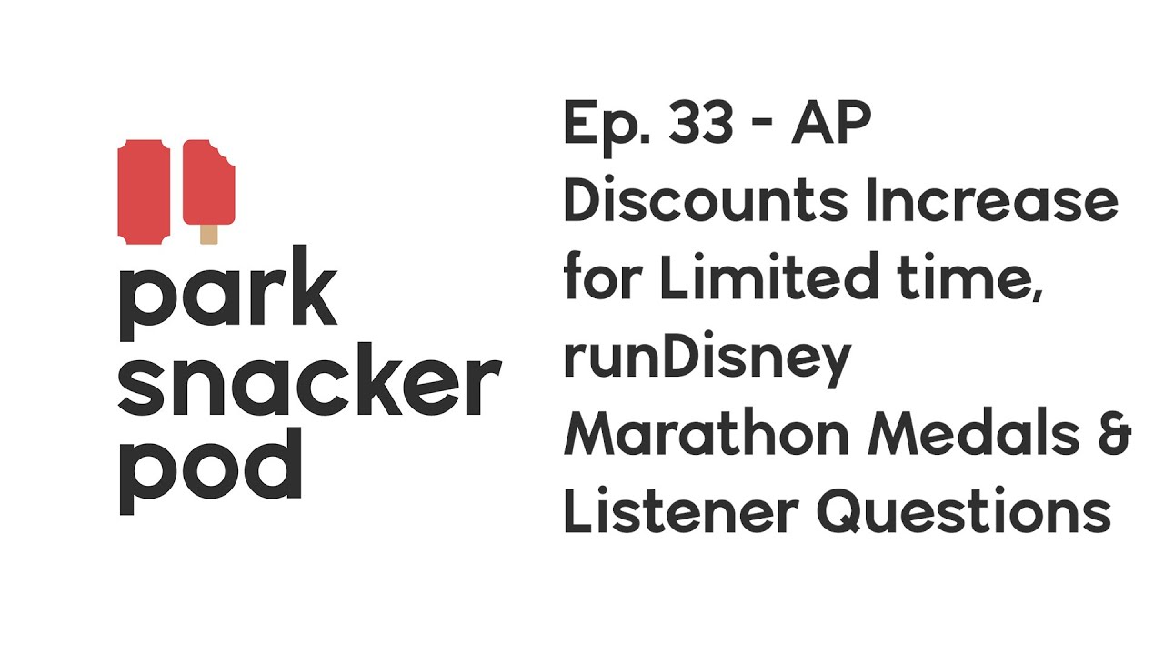 Ep 33 AP Discounts Increase For Limited Time RunDisney Marathon ep-33-ap-discounts-increase-for-limited-time-rundisney-marathon
