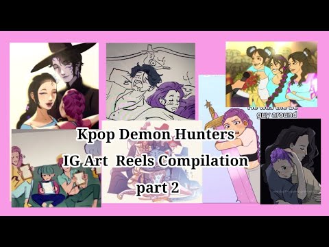 Kpop Demon Hunter IG Art Reels Compilation part 2 - YouTube