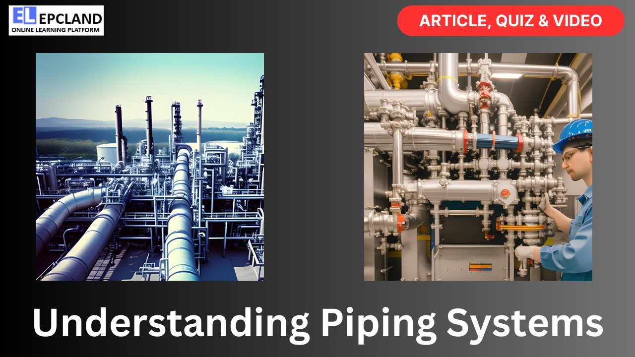 Mastering Piping Systems in Oil & Gas Projects | Quiz and Tutorial - YouTube