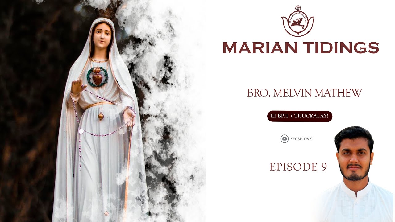 MARIAN TIDINGS || EPISODE 9 | BRO. MELVIN MATHEW - YouTube