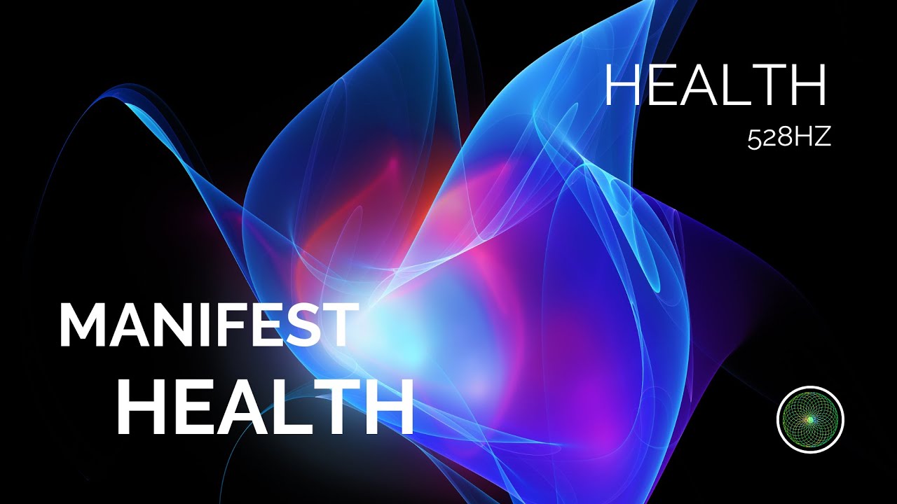 Manifest Perfect Health - POWERFUL 528hz - Purify DNA - Music and ...