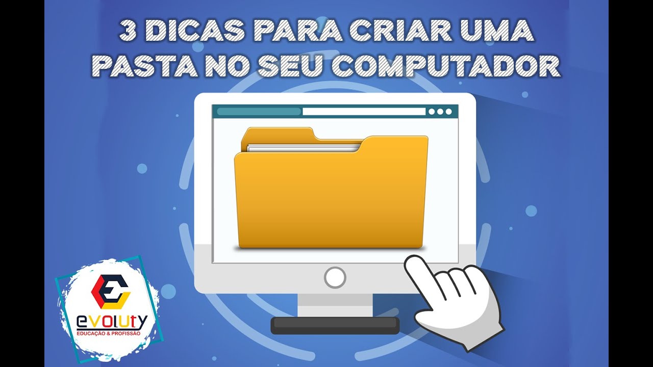 3 DICAS PARA CRIAR UMA PASTA NO COMPUTADOR - YouTube