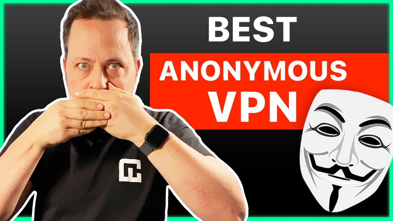 Best anonymous VPN | Stay safe online - YouTube
