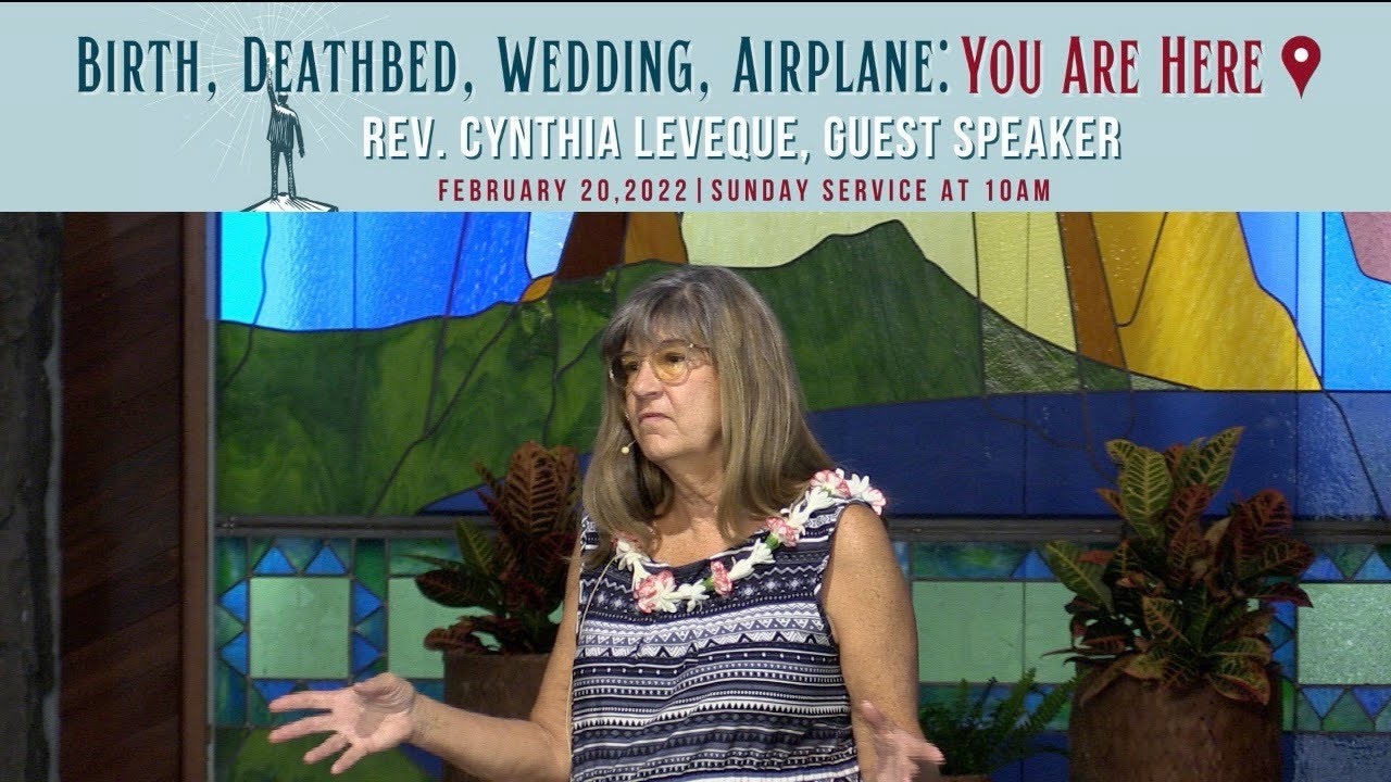 Birth, Deathbed, Wedding, Airplane, You Are Here! with Rev. Cynthia ...