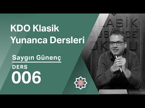 KDO Klasik Yunanca Dersleri 006: İsim ve Fiil Çekimleri Giriş II
