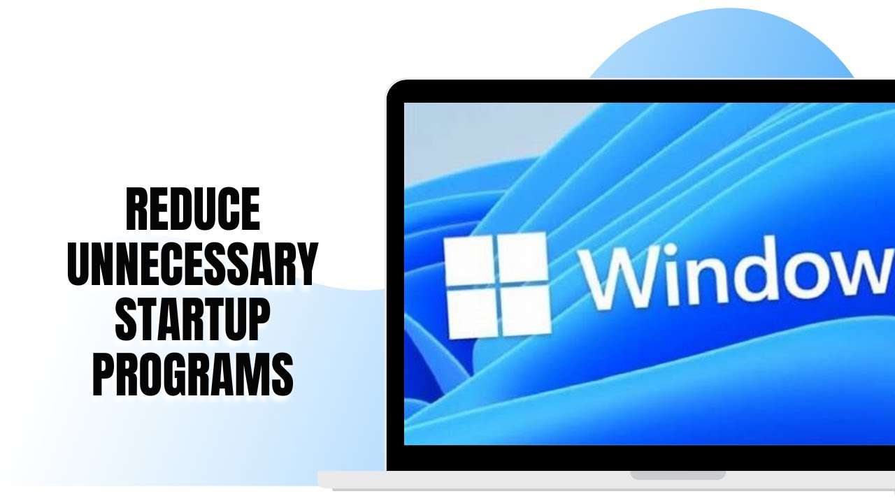 How to Reduce Unnecessary Startup Programs on Windows 11 - YouTube