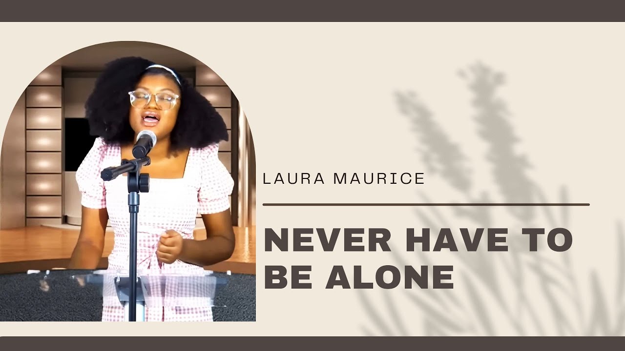 Chant Special : Never Have to be Alone - cover by Laura Maurice - YouTube