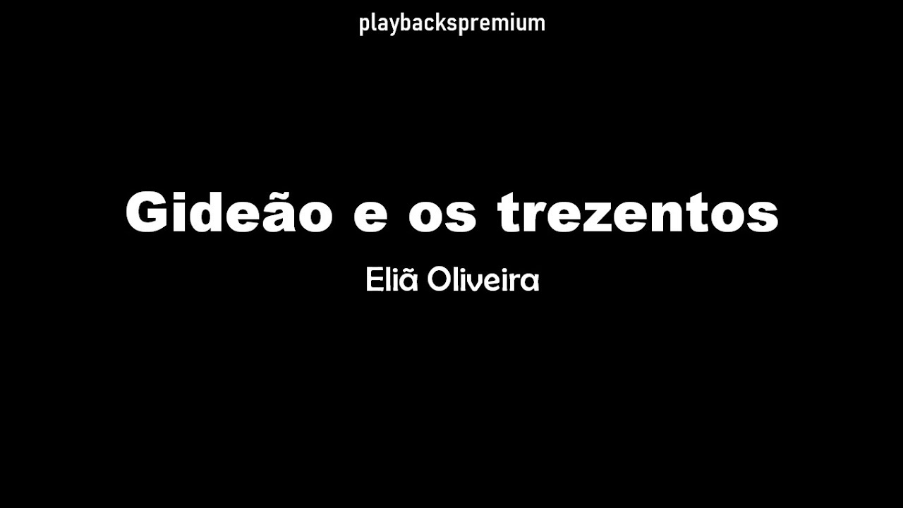 Gideão e os trezentos - Eliã Oliveira PLAYBACK com LETRA - YouTube