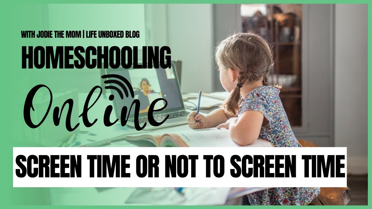 Homeschooling Online: Screen Time or Not to Screen Time - YouTube