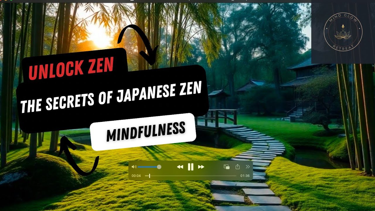 Unlock Zen - The secrets of Japanese Zen Mindfulness - YouTube