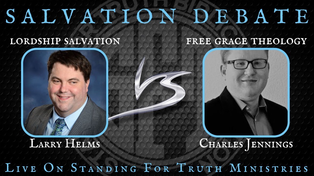 Salvation Debate | Lordship Salvation vs. Free Grace Theology - Larry ...
