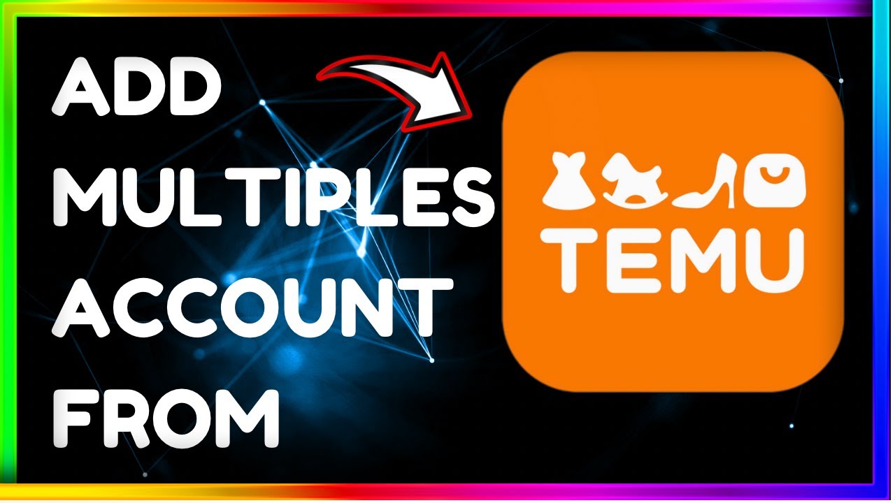 How to Have Multiple Accounts on Temu || Temu Par Multiple Accounts Add ...