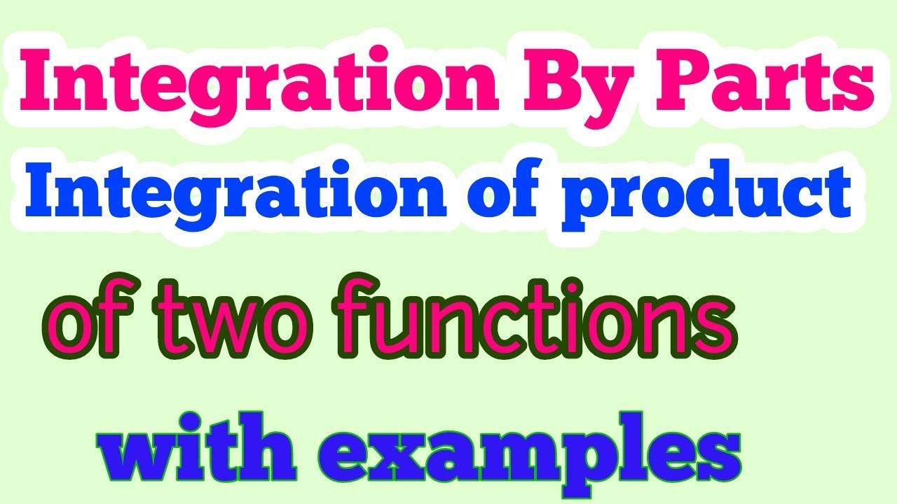 integration by parts | integration of products | integration of product ...