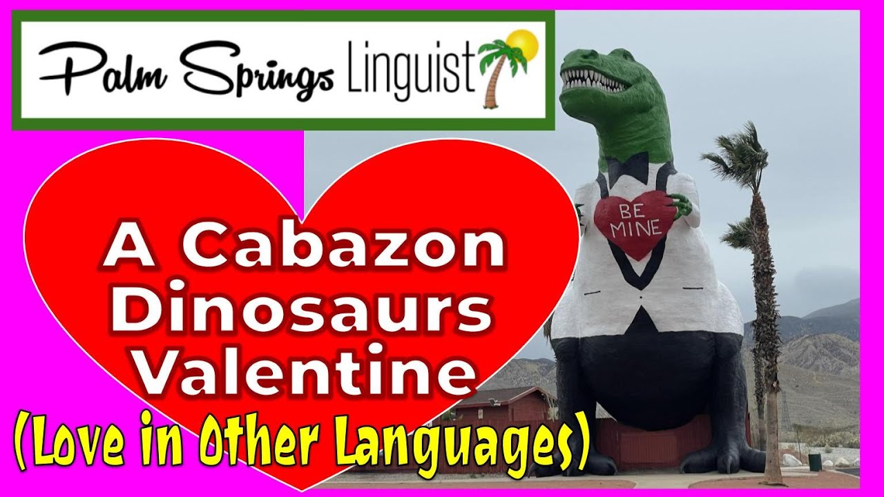 A Cabazon Dinosaurs Valentine (Love in Other Languages) - YouTube