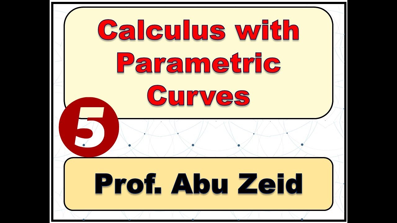 Calculus with Parametric Curves 5 - YouTube