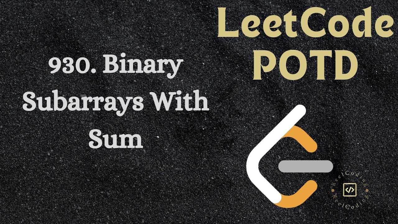 930 Binary Subarrays With Sum Leetcode Potd Explained In Hindi
