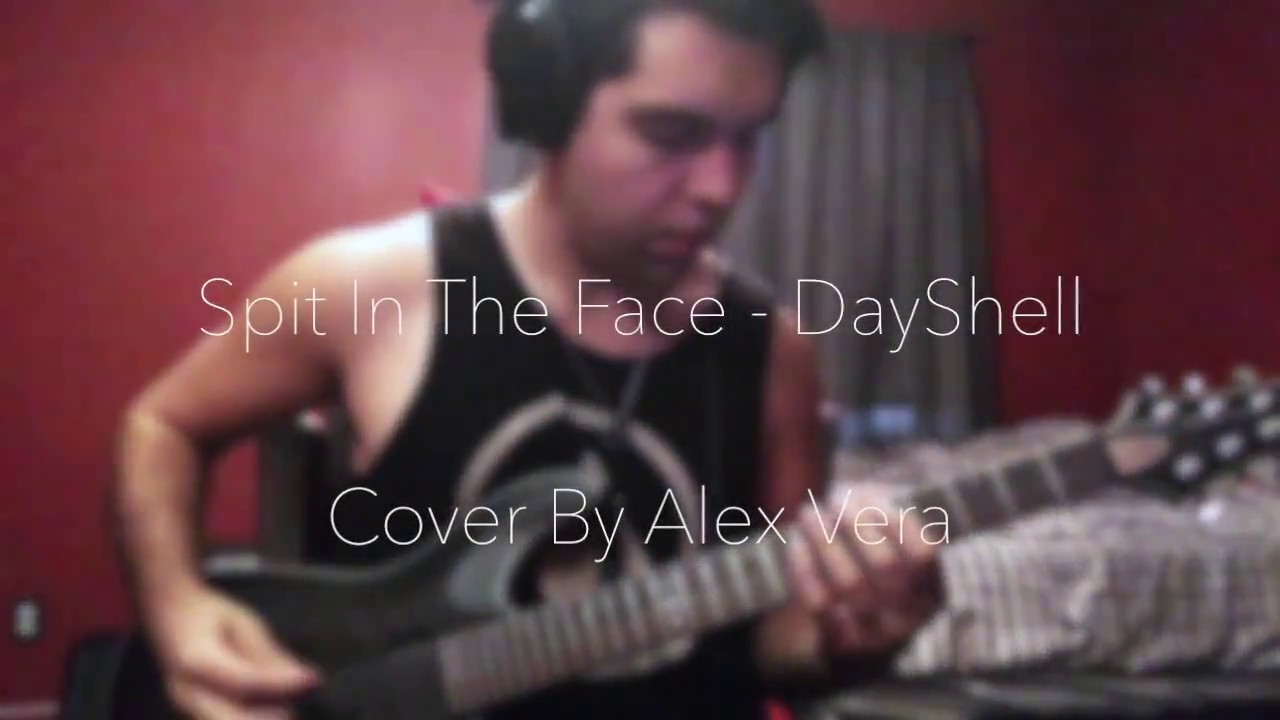 DayShell - Spit In The Face - Guitar Cover - YouTube